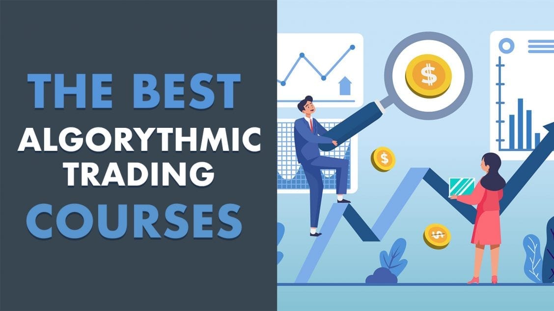 7 Best Algorithmic Trading Courses, Classes and Training Online (with ... 7 Best Algorithmic Trading Courses, Classes and Training Online (with ...